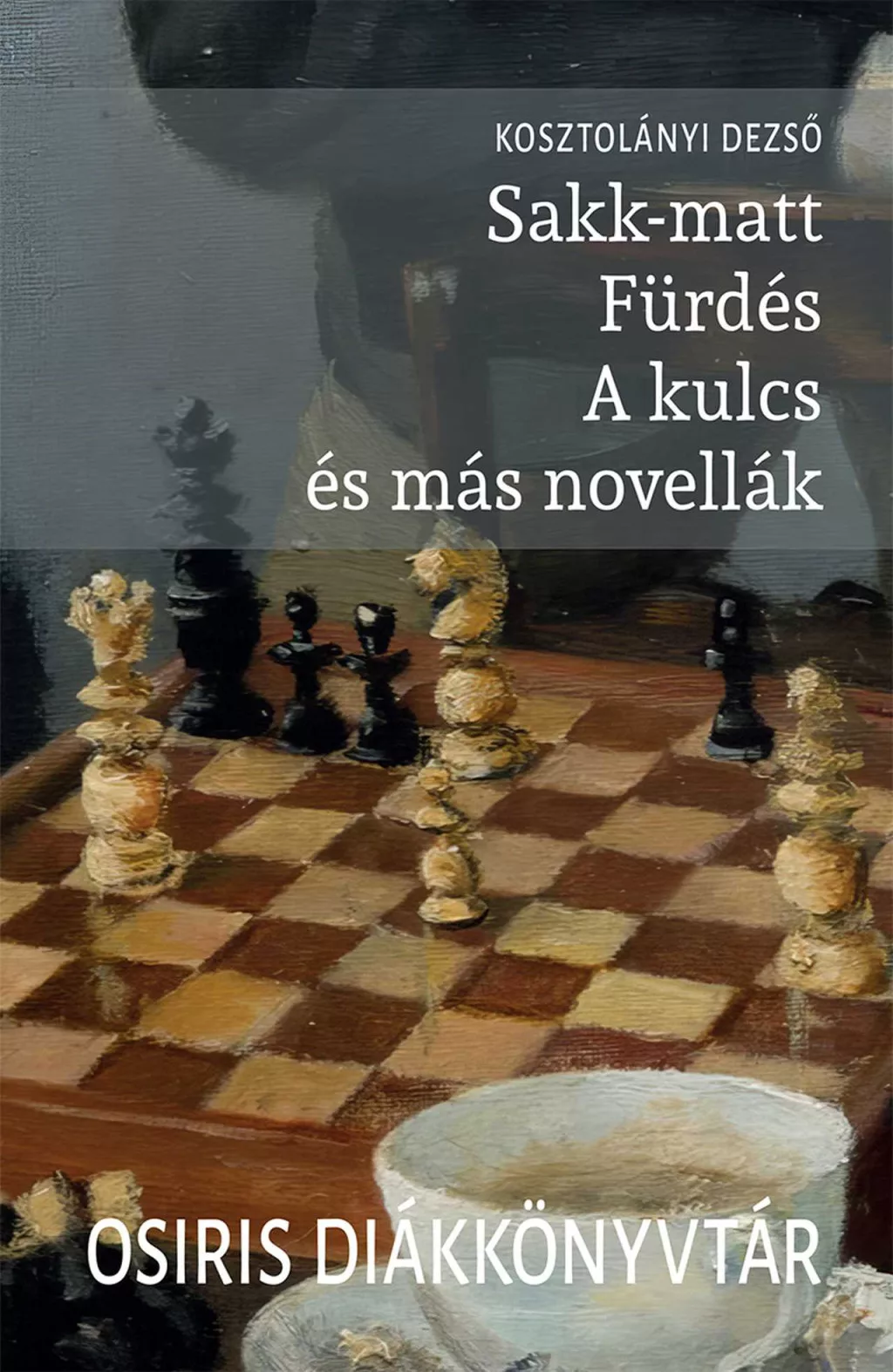 Könyv: Sakk-matt - Fürdés - A kulcs - és más novellák - Kosz