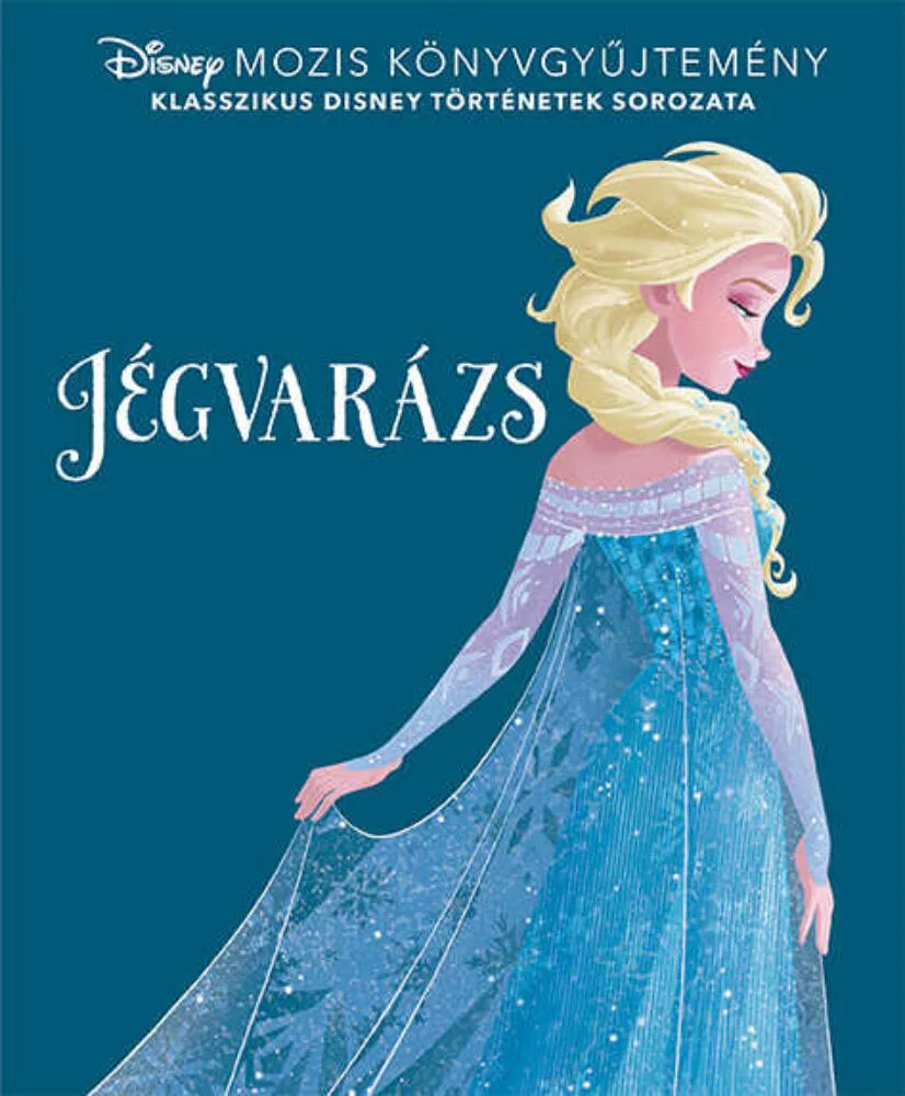 Disney klasszikusok - Jégvarázs - Mai-Könyv